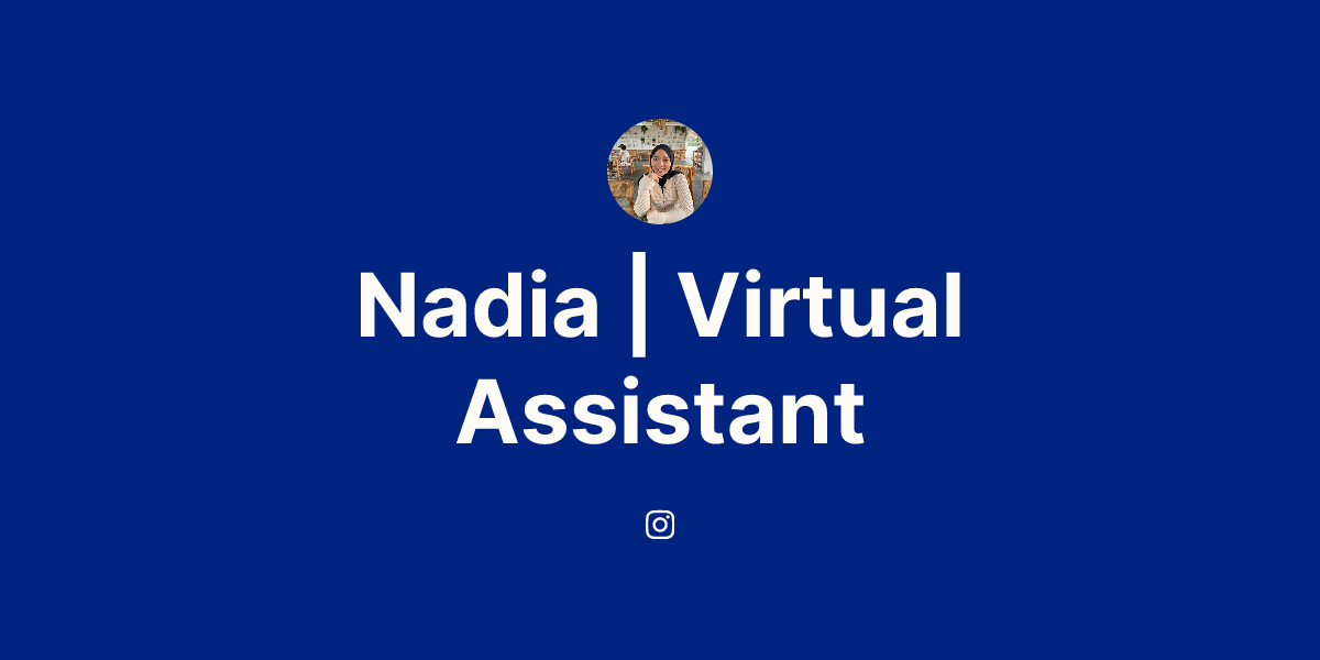 Nadia | Virtual Assistant