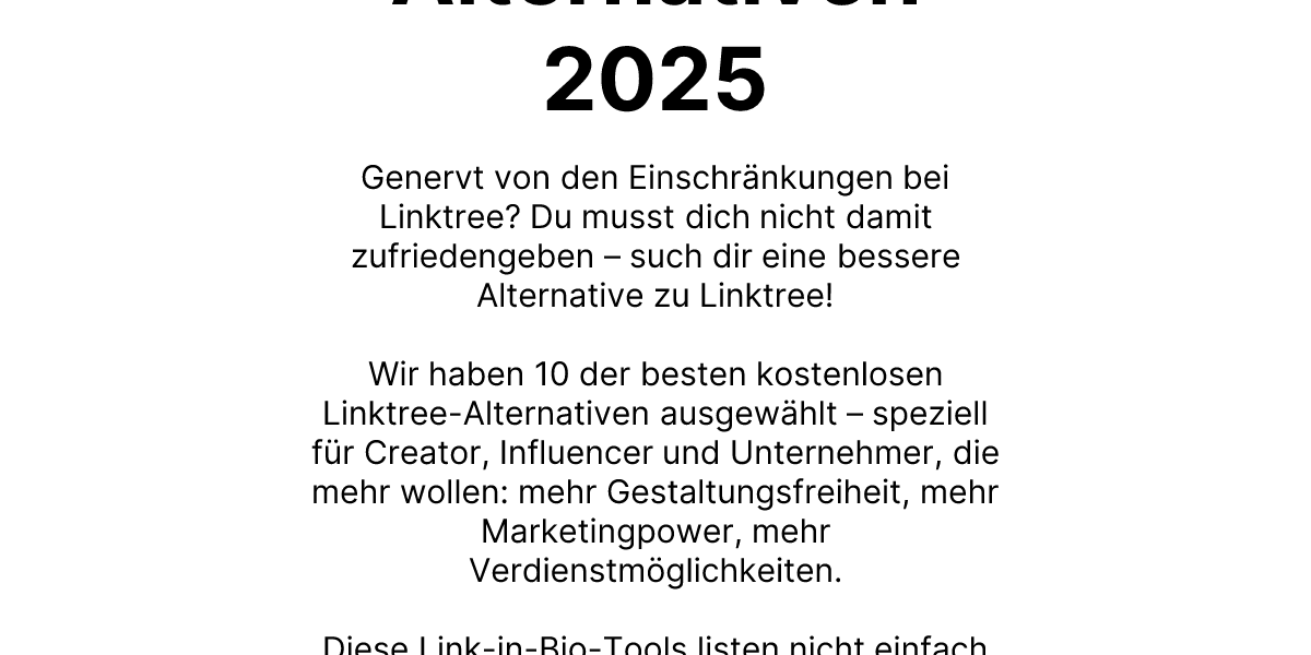 Die 10 besten Linktree-Alternativen 2025